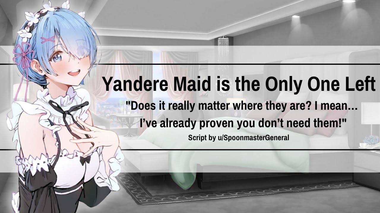 Your Yandere Maid is the Only One Left [F4M] [CW] [Submissive Yandere ...