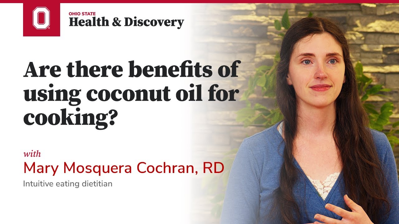 Coconut oil: Benefits of coconut oil | Ohio State Medical Center - YouTube
