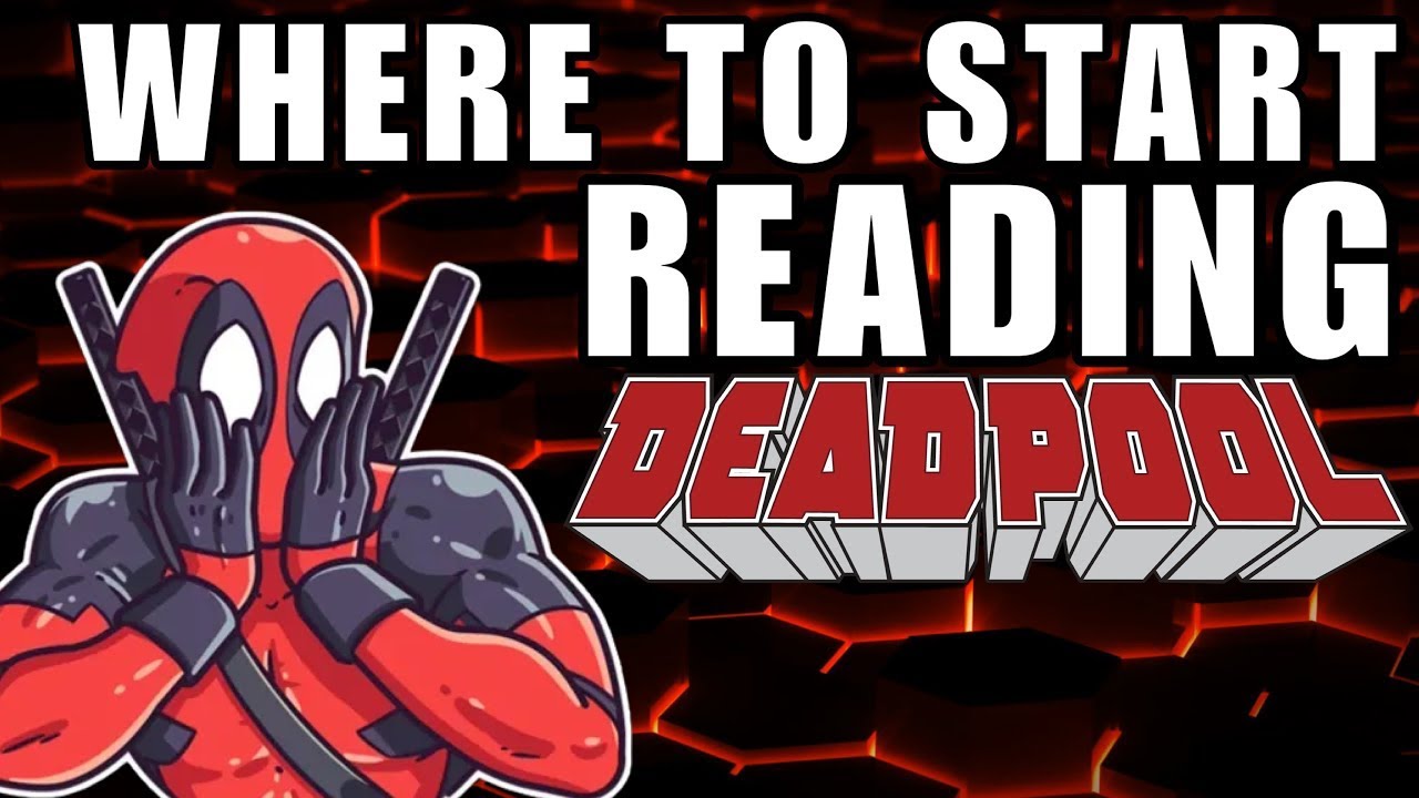 WHERE TO START READING DEADPOOL - Reading Order - YouTube