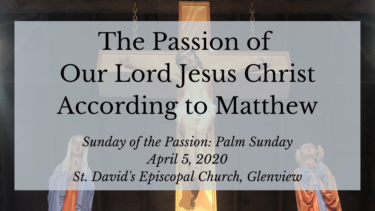 The Passion of Our Lord Jesus Christ According to Matthew - YouTube