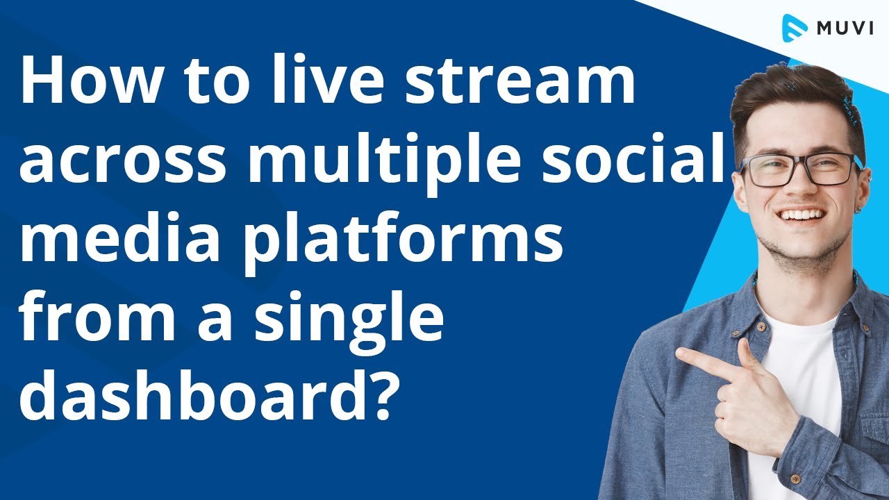 How to live stream across multiple social media platforms from a single ...
