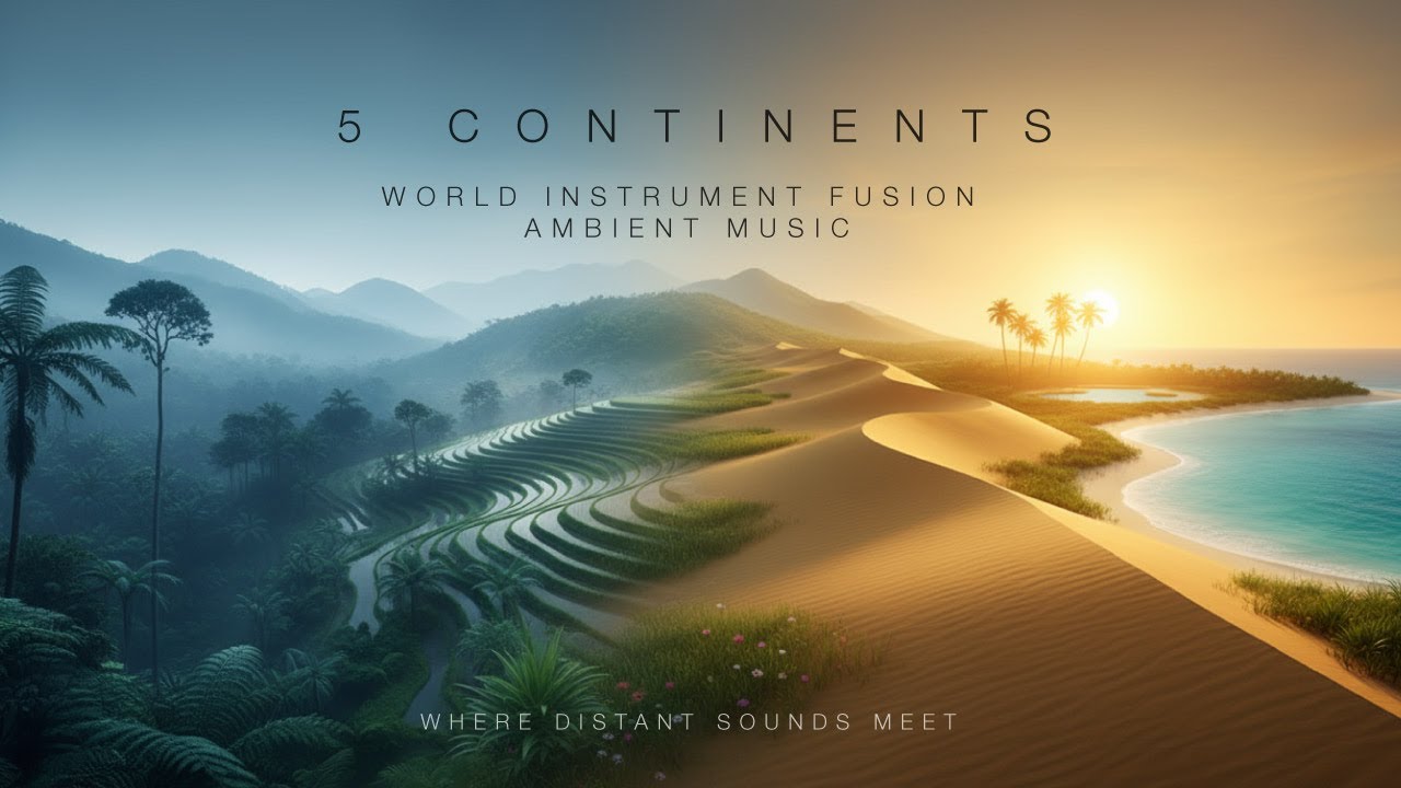 World Music Fusion: Exotic Sound Journey for Calm | Shakuhachi, Kora ...