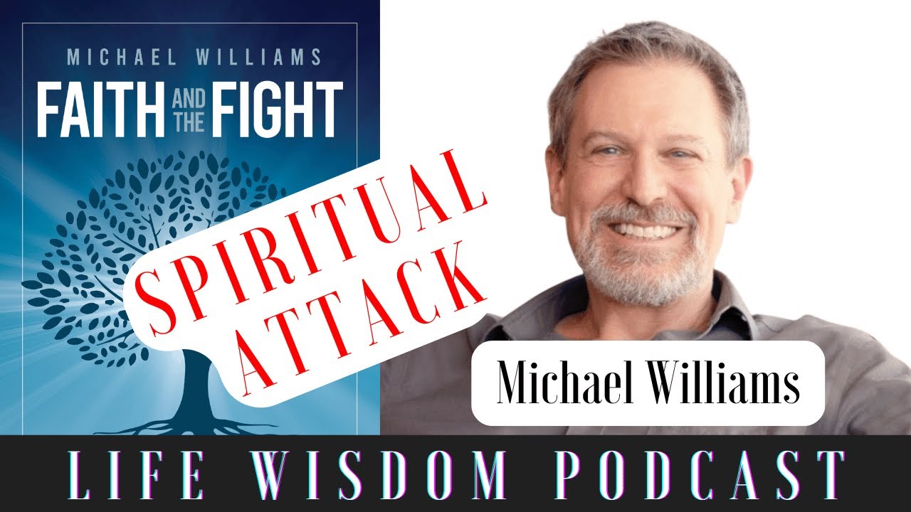 Michael WIlliams: Spiritual Attack! "Faith & The Fight" - YouTube