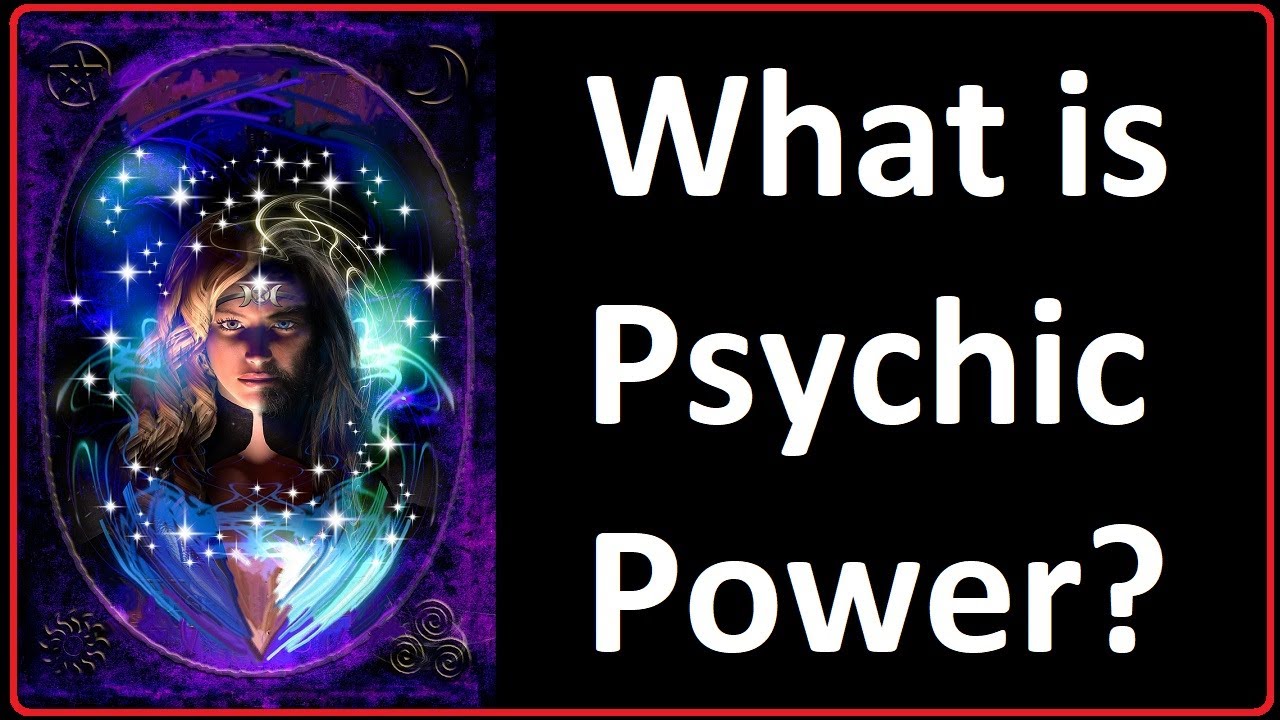 What is Psychic Power ? Part 2 - Psyhic Abilities Or Just Personal ...