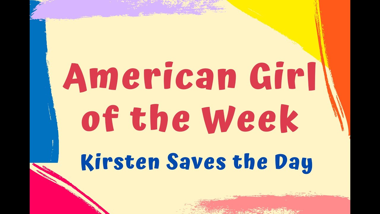 American Girl of the Week: Kirsten book 5 - YouTube