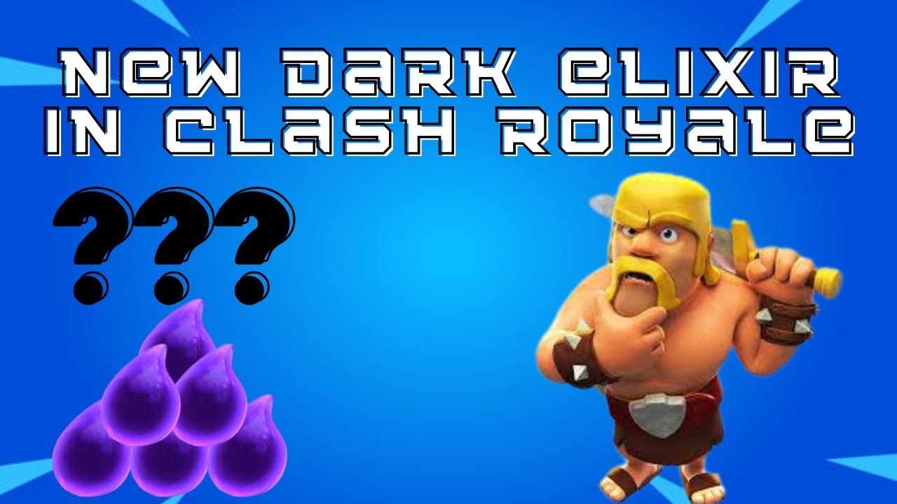 NEW DARK ELIXIR IN CLASH ROYALE (What is it??) - YouTube