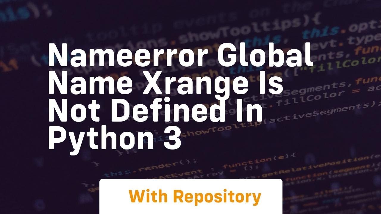 nameerror global name xrange is not defined in python 3 - YouTube