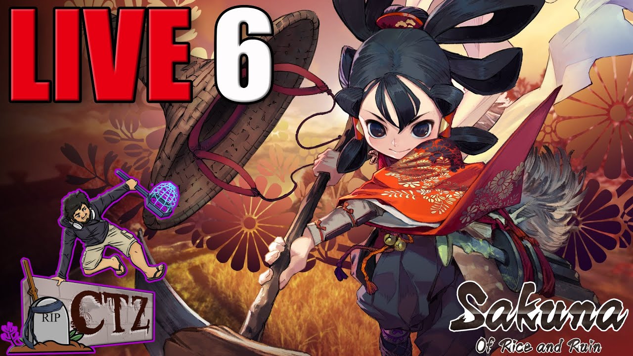 CTZ Stream Sakuna: Of Rice and Ruin (Stream 06) Too Rice, Too Ruin ...