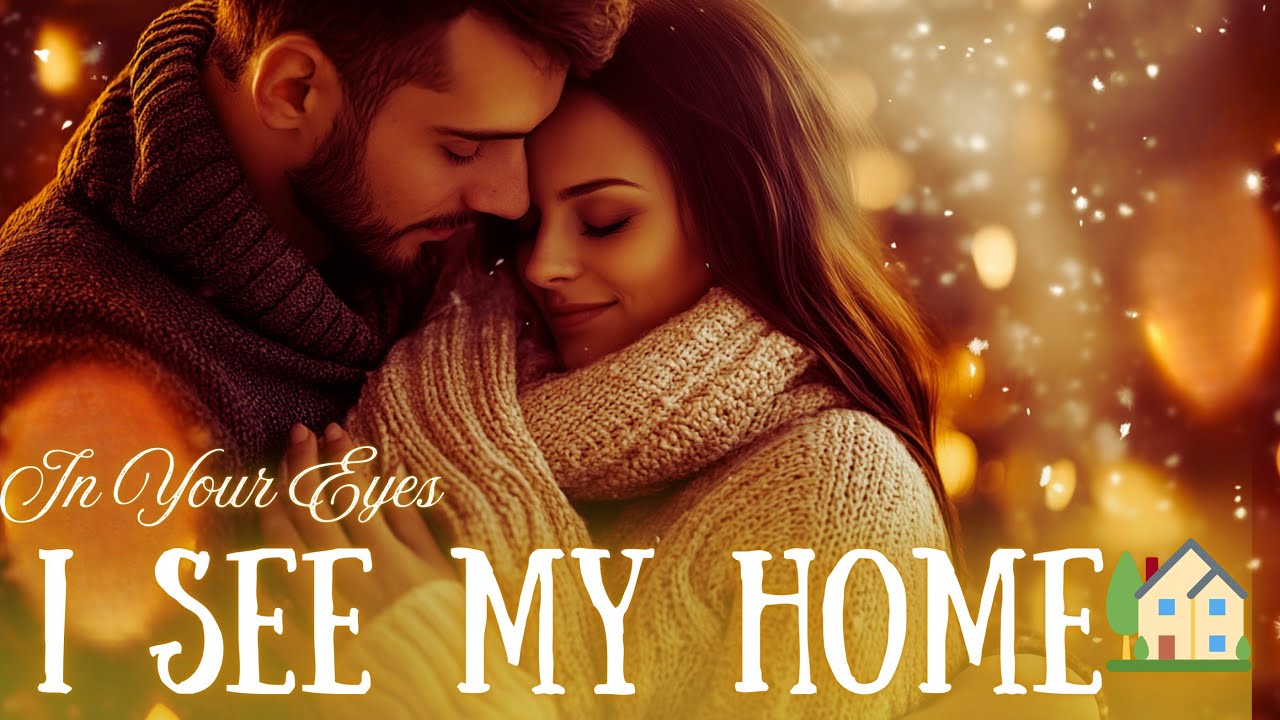 💞 In Your Eyes, I See My Home 🏡 | Romantic Acoustic Love Song ...