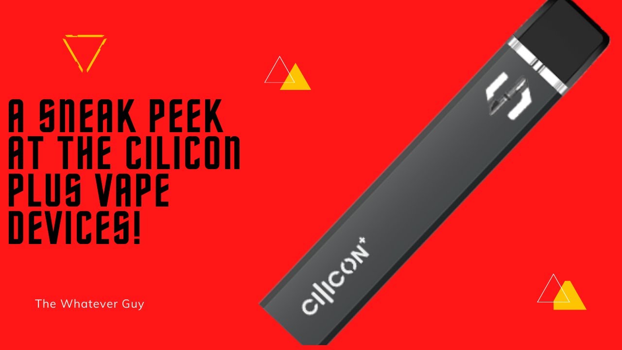 A Sneak Peek At The Cilicon Plus Vape Devices! - YouTube