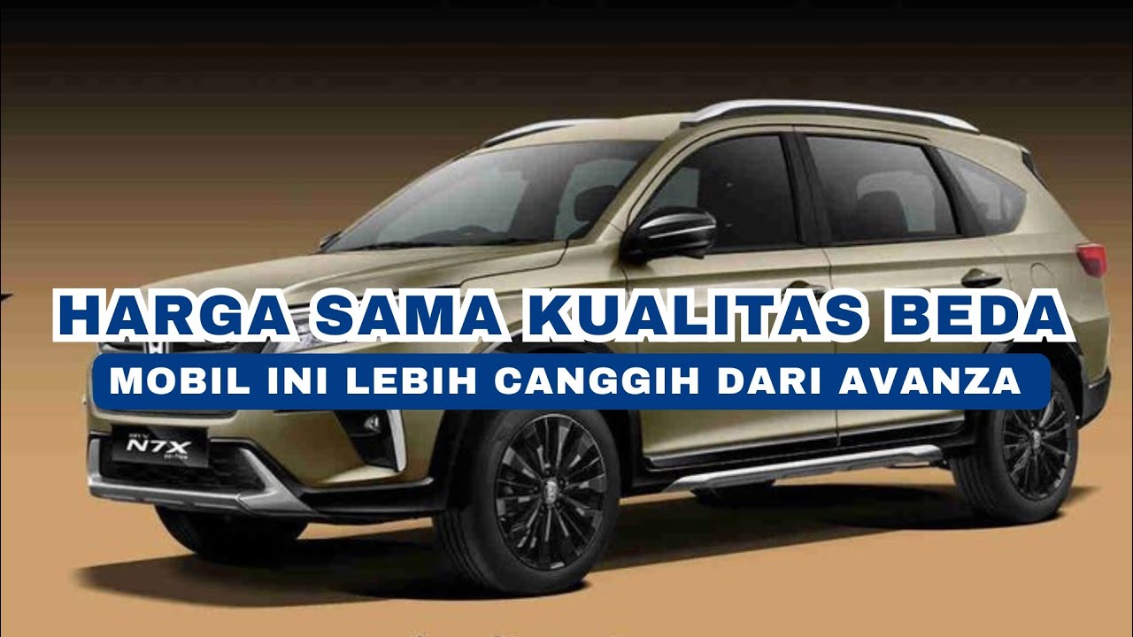 MOBIL 3 BARIS YANG LEBIH NYAMAN DARI AVANZA - YouTube