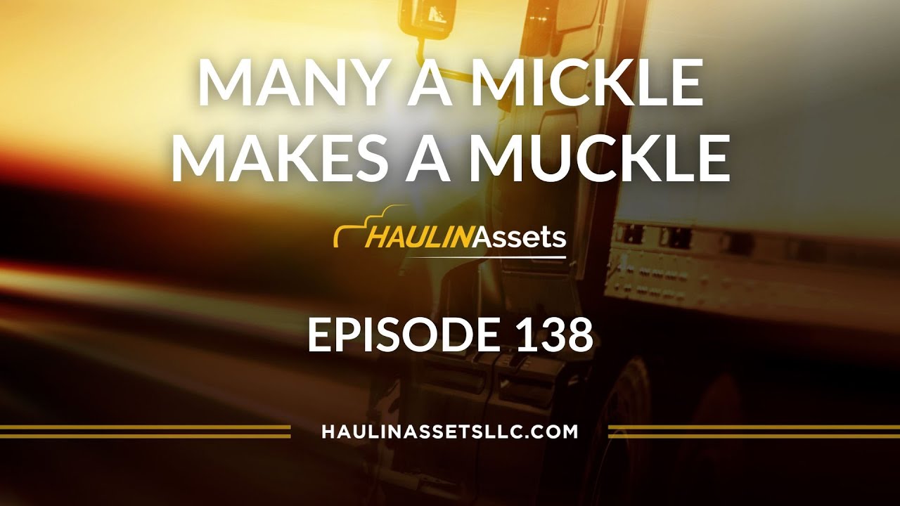 Many a Mickle Makes a Muckle | Haulin Assets Episode 138 - YouTube