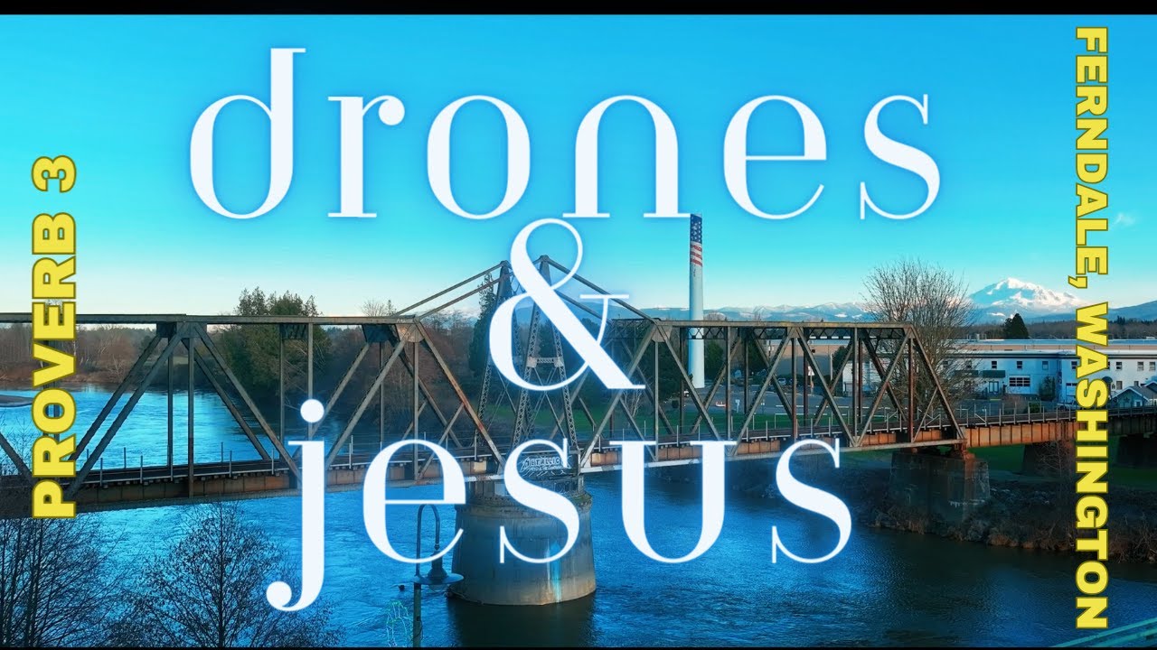 Drones & Jesus: Reading Proverb 3 over Main Street Ferndale, Washington ...