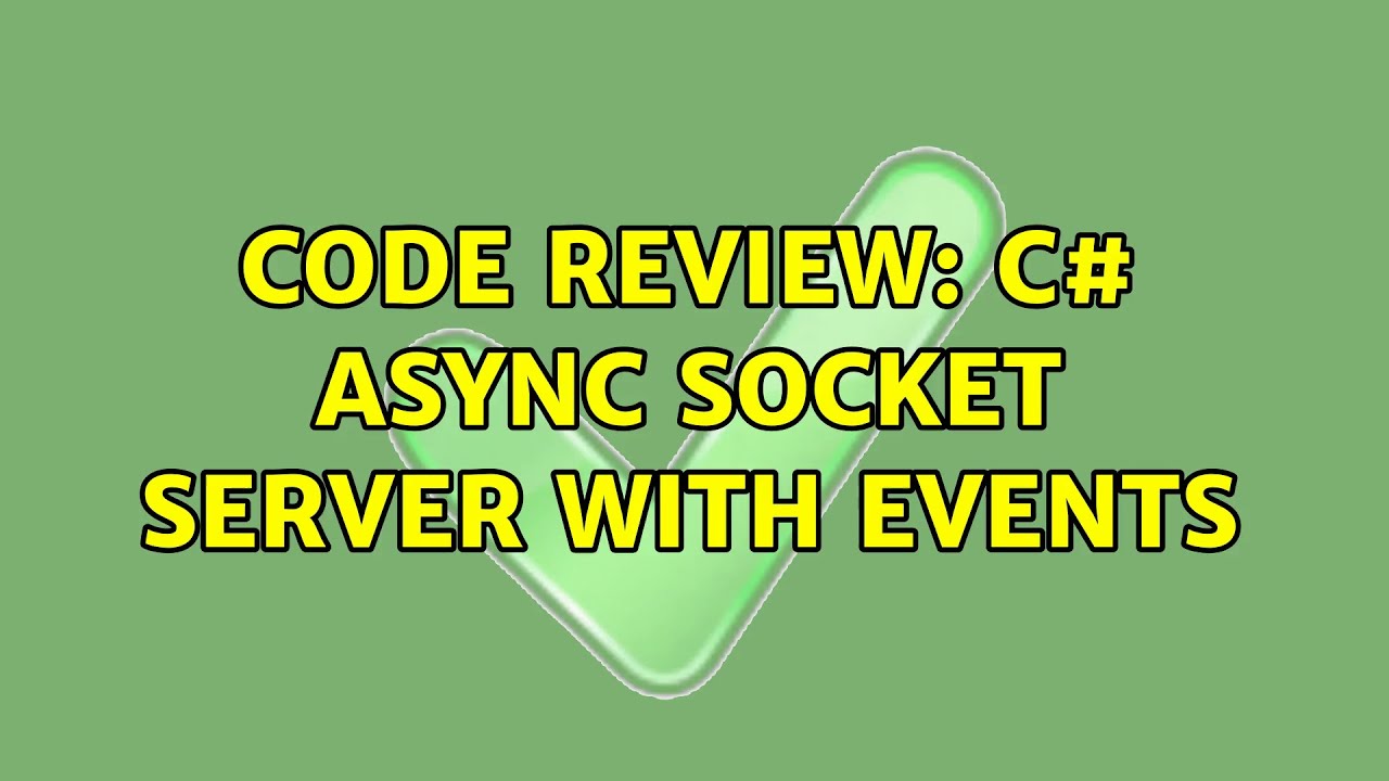 Code Review C Async Socket Server With Events Youtube