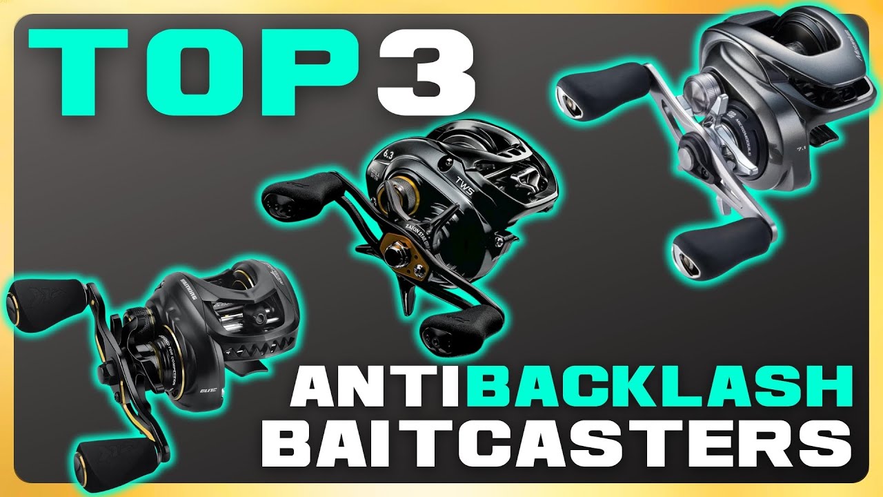 Top 3 Anti-backlash Baitcasters - YouTube