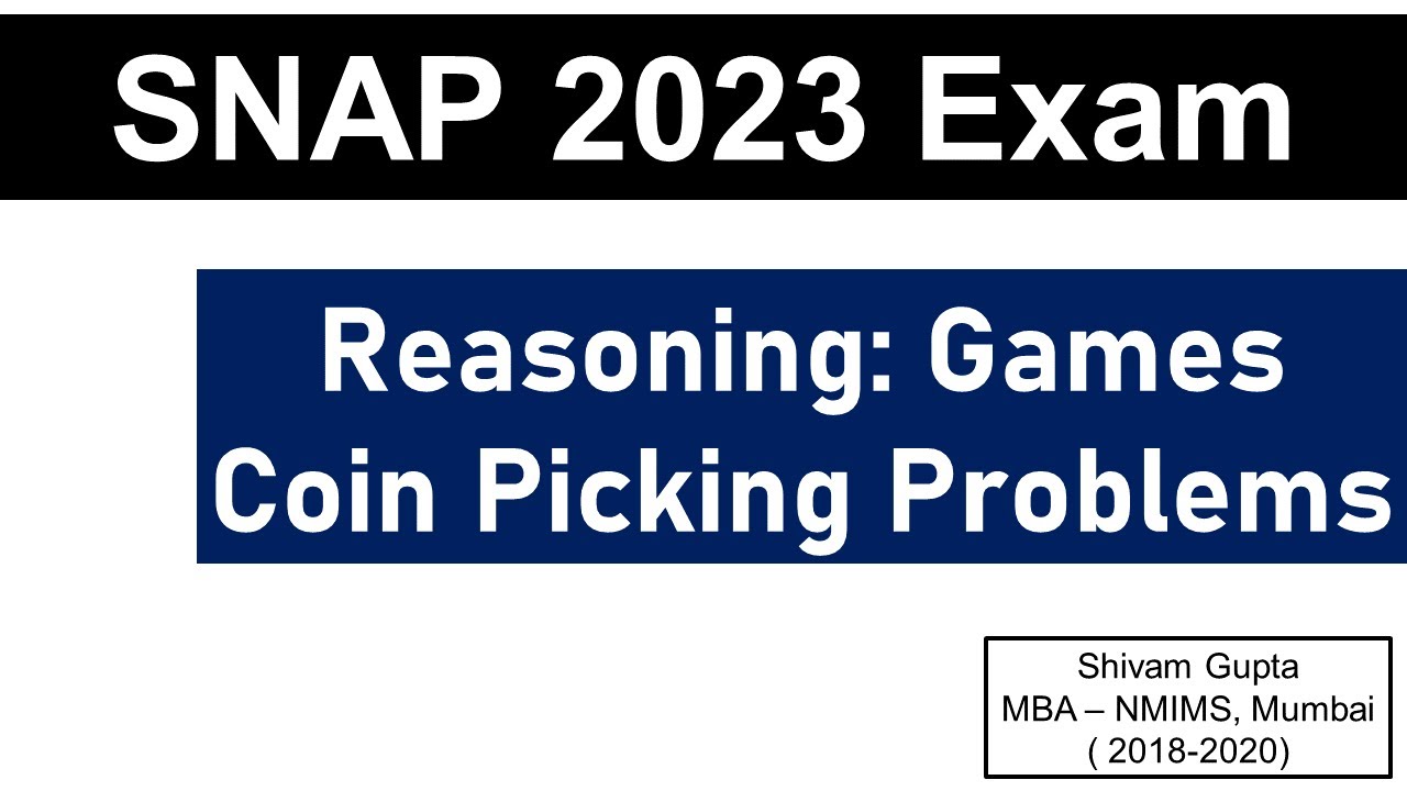 SNAP 2023 Exam: Reasoning: Coin Picking Problems || All Important Types || Mission: SIBM, Pune ...