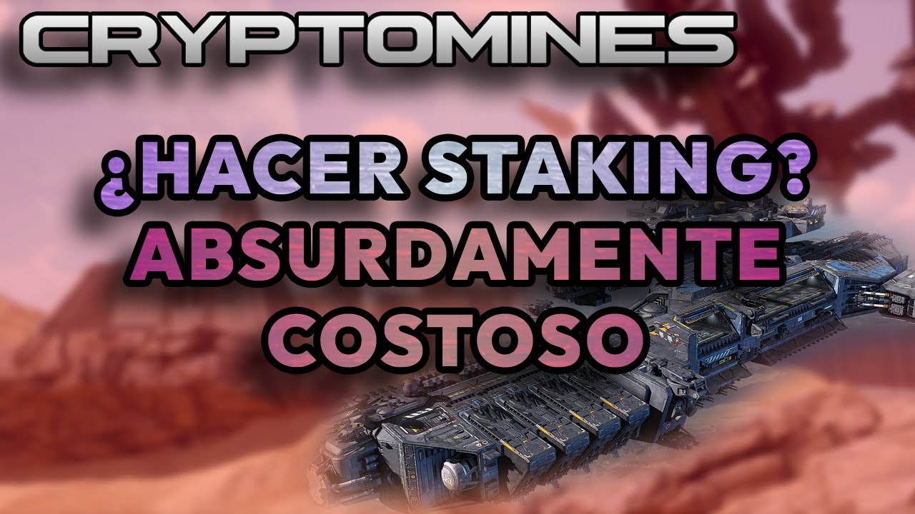 ¿VALE LA PENA GASTAR TANTO DINERO HACIENDO STAKING DE TUS FLOTAS DE CRYPTOMINES? - YouTube