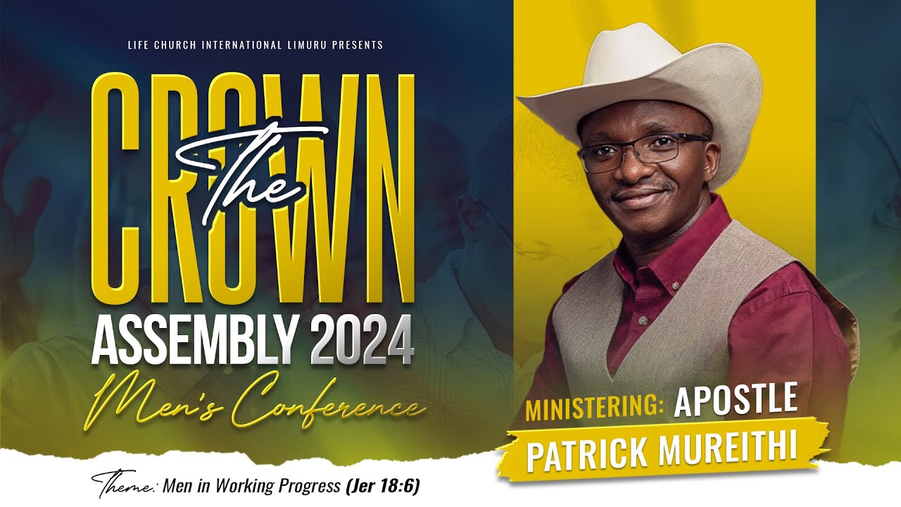 CROWN ASSEMBLY 2024|| MAN AND HIS MONEY || APOSTLE PATRICK MURIITHI ...