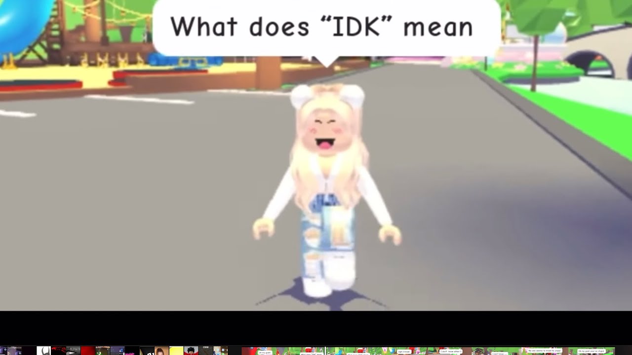 What dose idk mean roblox - YouTube