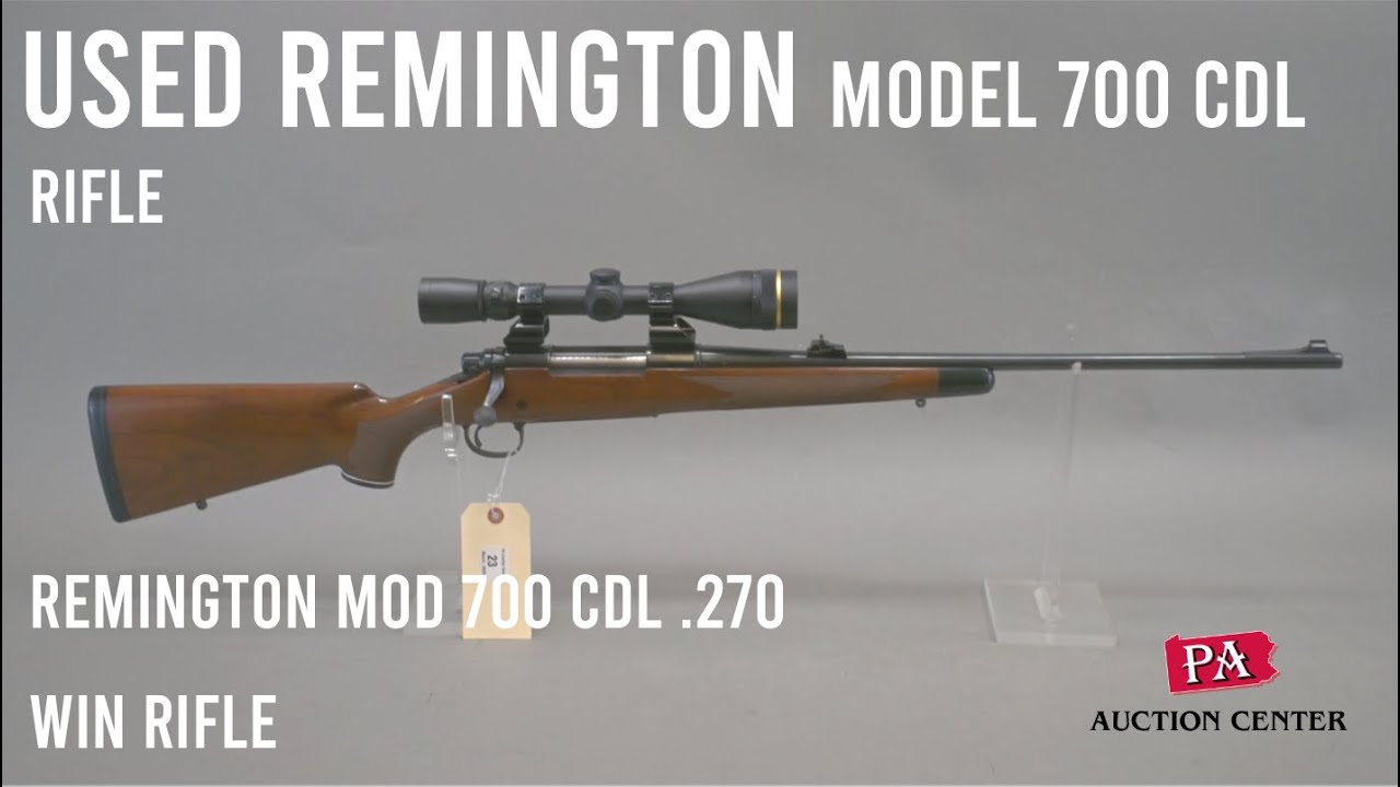 23 Remington Mod 700 CDL .270 Win Rifle with Leupold Scope - A Quick ...