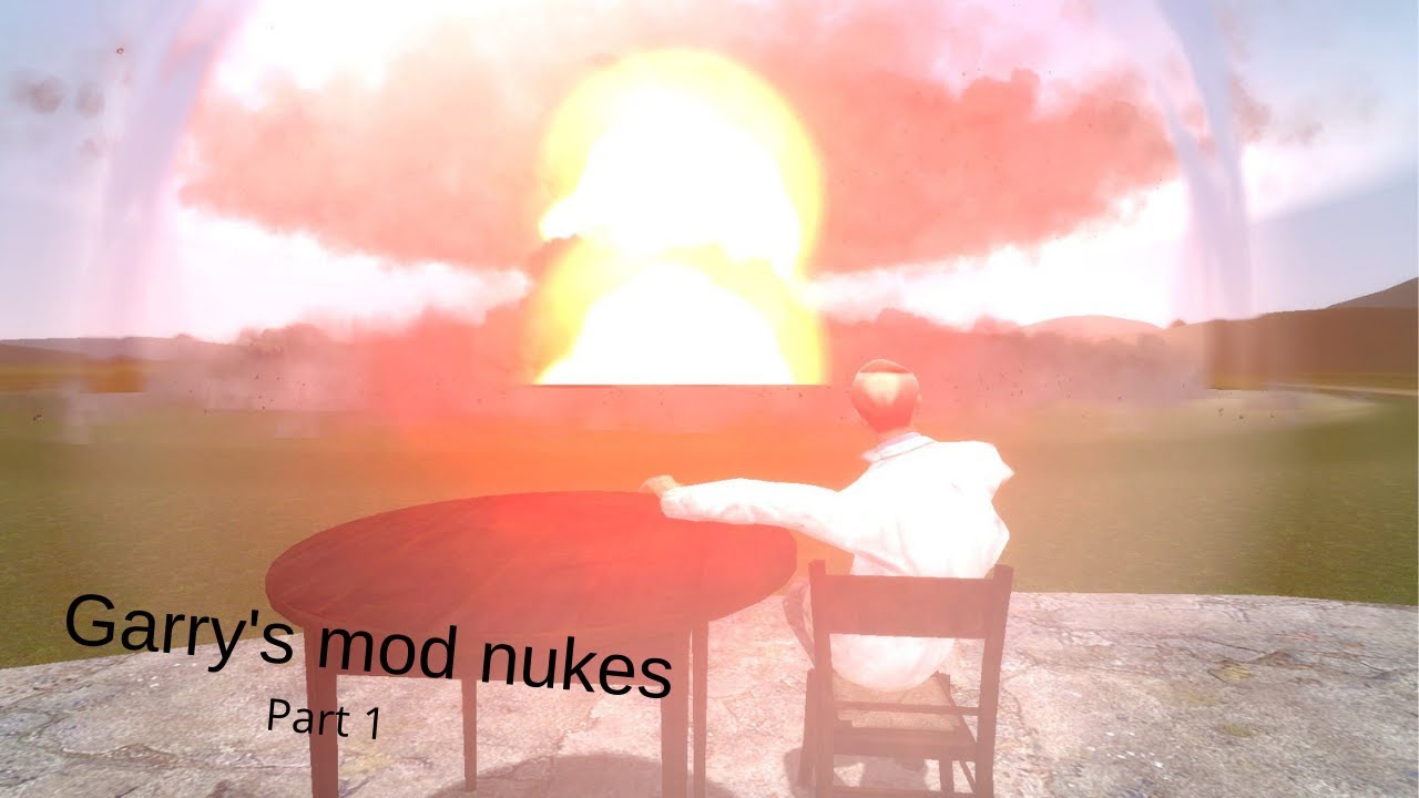 Garry's mod nuke's (Part 1) - YouTube