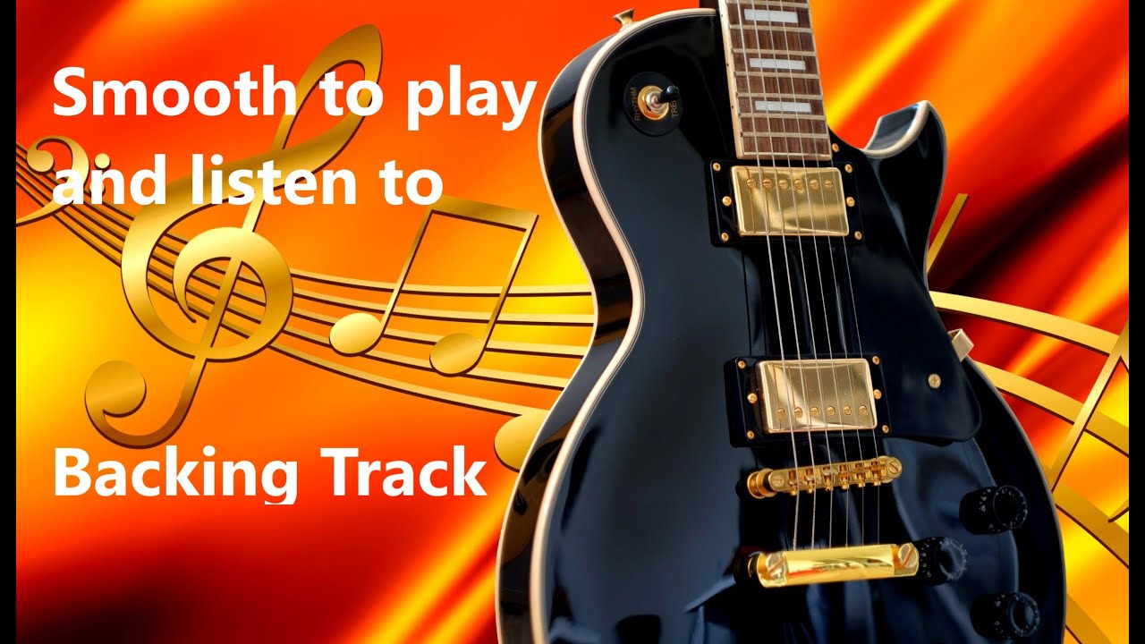 Smooth to play and listen to Backing Track - YouTube