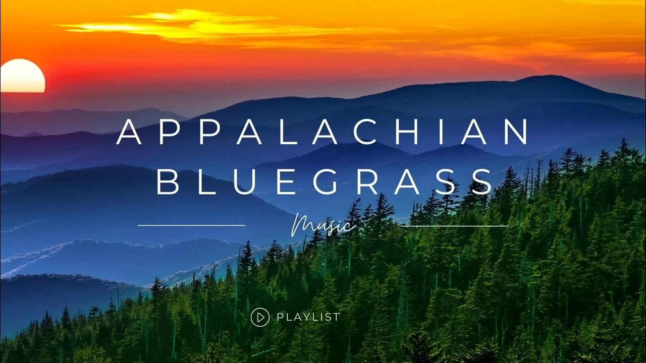 Appalachian Mountain Bluegrass Music - YouTube