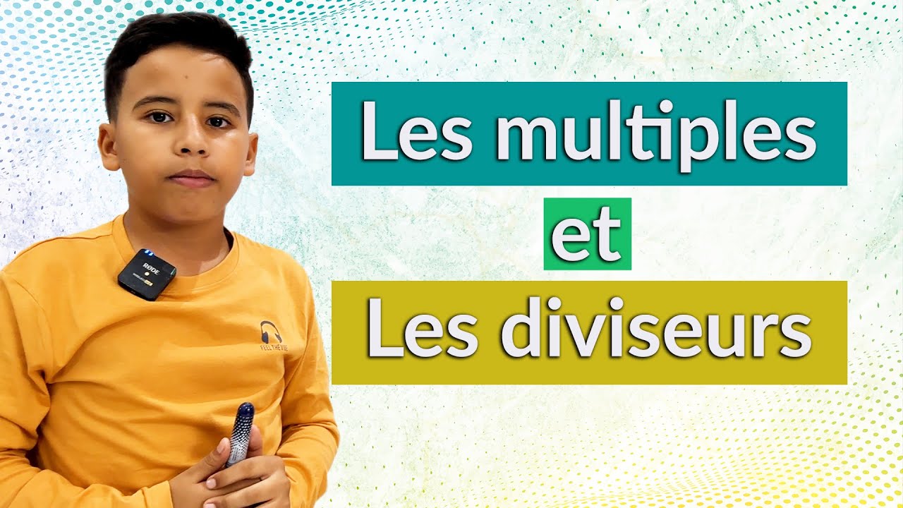 Les multiples et les diviseurs - YouTube