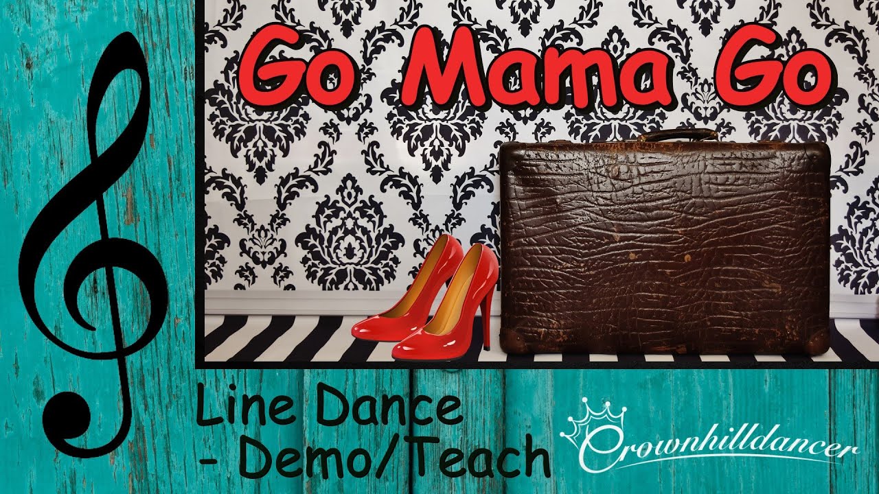 Go Mama Go - Line Dance - YouTube