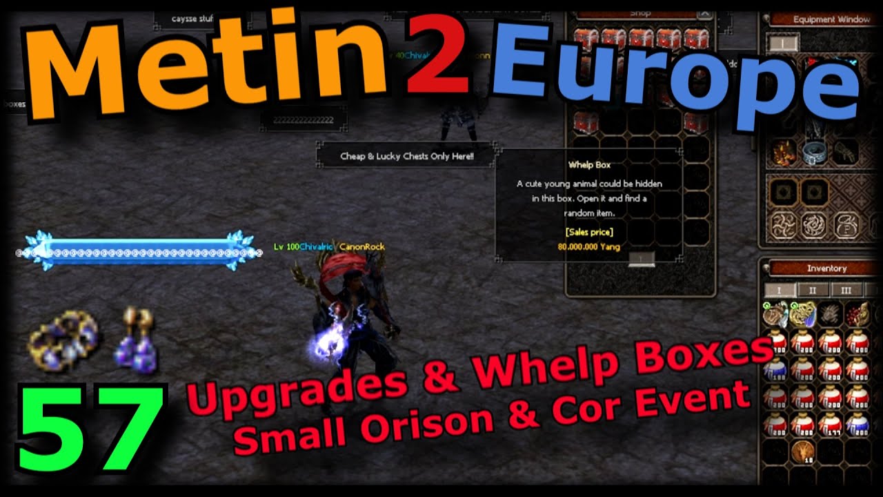 [57] Metin2 Europe - Upgrades & Whelp Boxes & Orison / Cor Event - YouTube