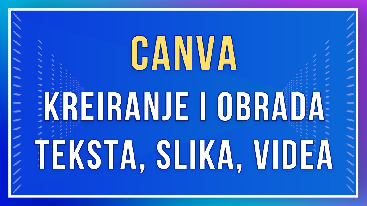 Canva platforma za obradu slika i tekstova - YouTube