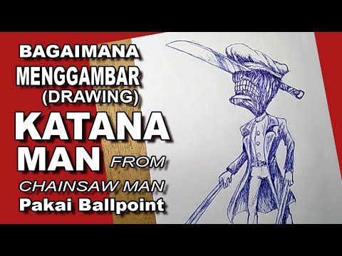 Drawing Katana Man - Menggambar pakai Ballpoint- Devil from Chainsaw ...