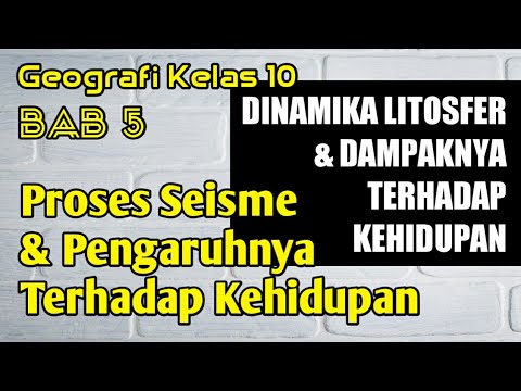 Geografi Kelas 10-Proses Seisme dan Pengaruhnya Terhadap Kehidupan ...
