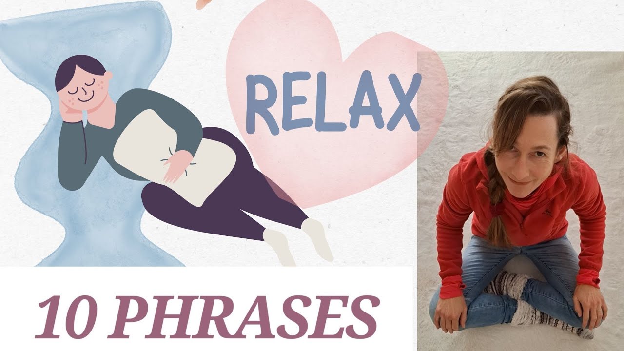 10 Phrases - Relax - YouTube