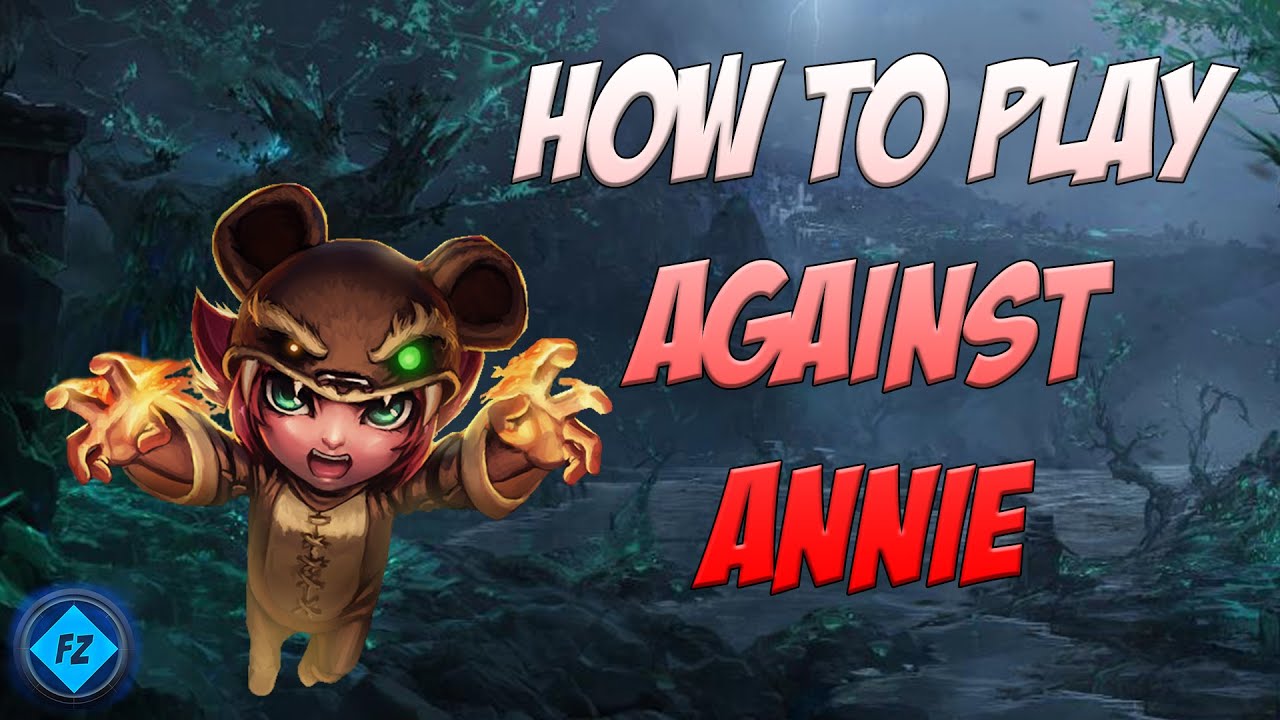How to play against Annie [League of Legends] - YouTube
