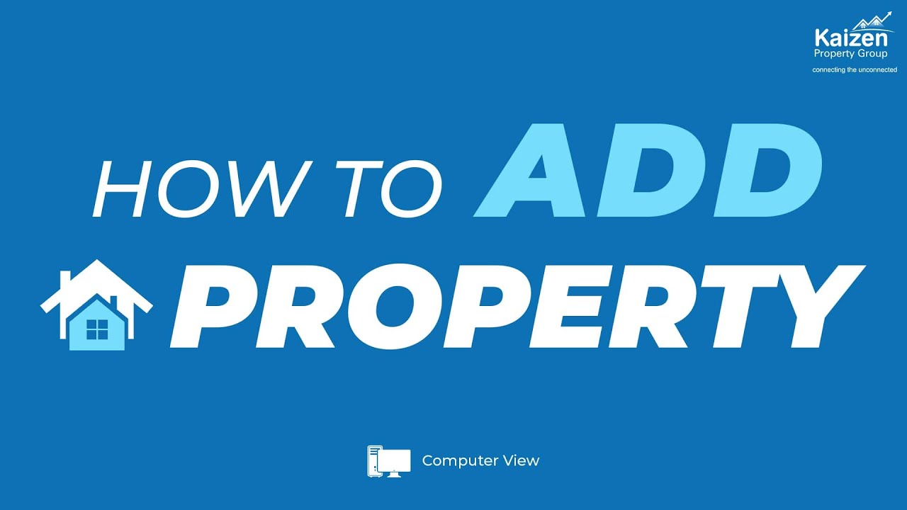 How to use "Add Property" Feature? | Desktop View | Real Estate ...
