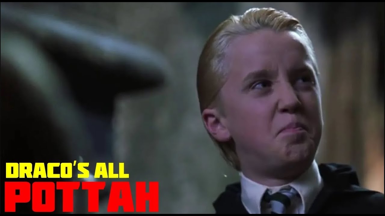 Draco's All "POTTAH" in Harry potter Movies - YouTube