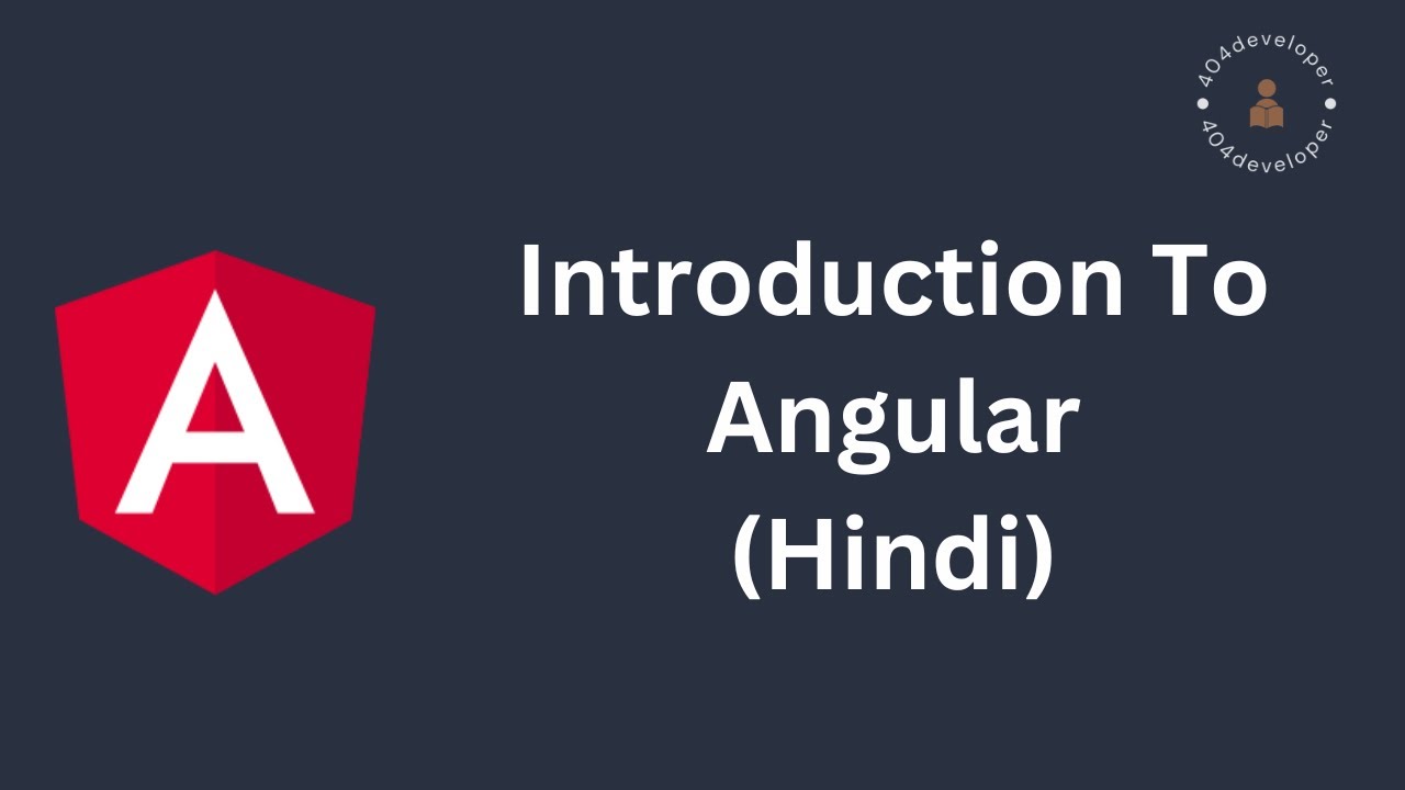 Introduction to Angular in Hindi I Angular Basics | SPA | Angular 16+ - YouTube
