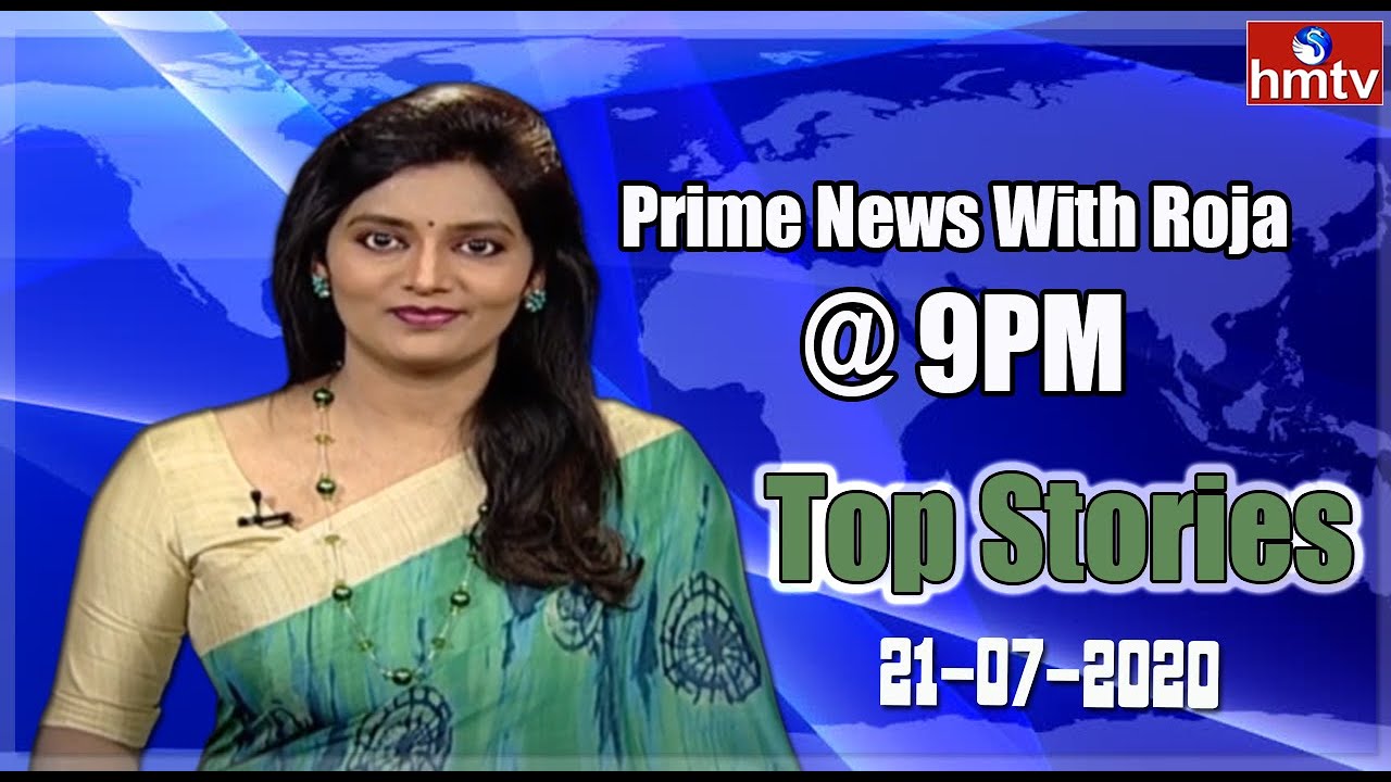Top Stories | Prime News with Roja @ 9PM | 21-07-2020 | hmtv - YouTube