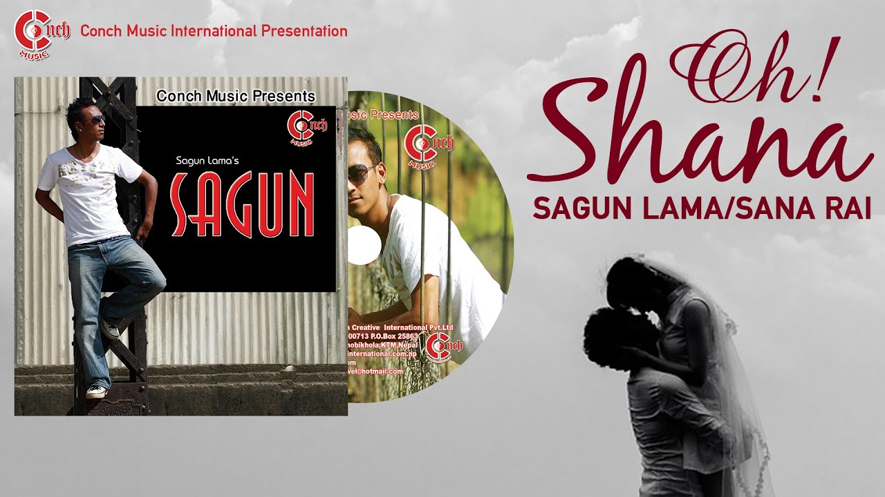 Oh Shana | Sagun Lama and Sana Rai | Sagun Album | Conch Music - YouTube