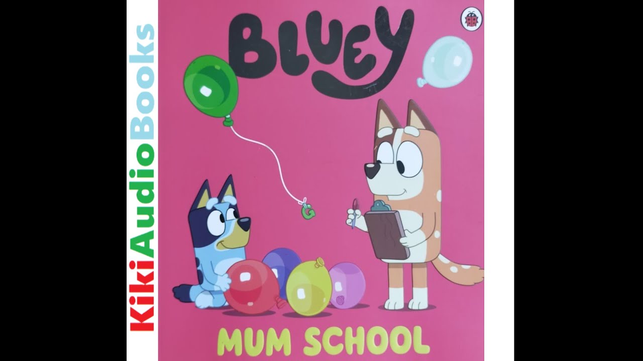 BLUEY BOOK | MUM SCHOOL | Kids Books Read Aloud by kids | - YouTube