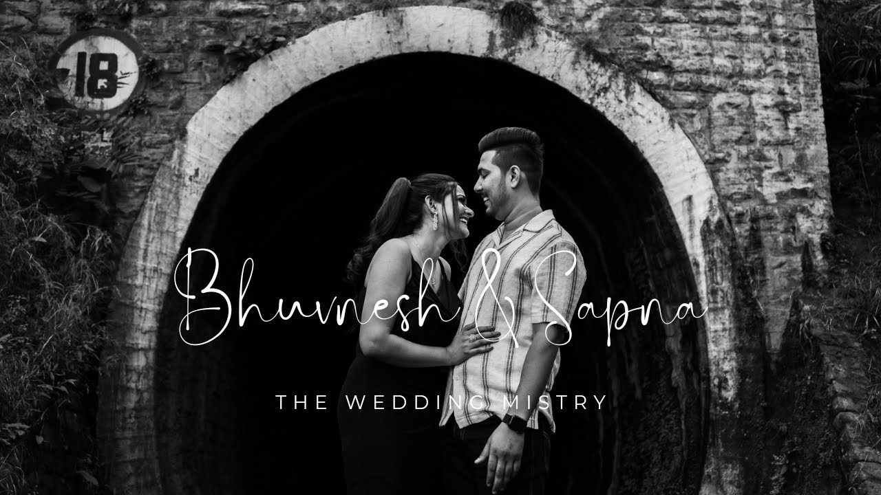 Bhuvnesh & Sapna - Pre Wedding Teaser // The Wedding Mistry // Kasauli ...