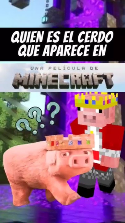 Quien es el cerdo con una corona que aparece en Minecraft la película? ⛏️ # ...