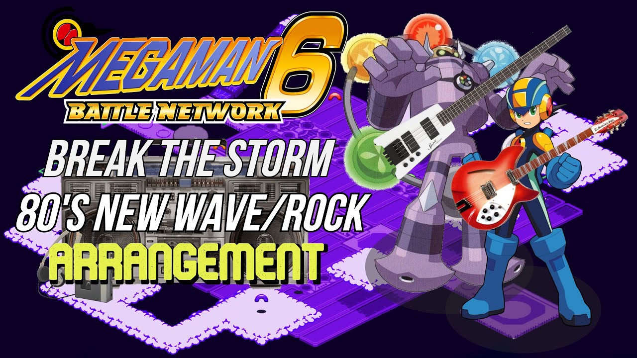 Mega Man Battle Network 6 Break the Storm 80's New Wave Arrangement ...