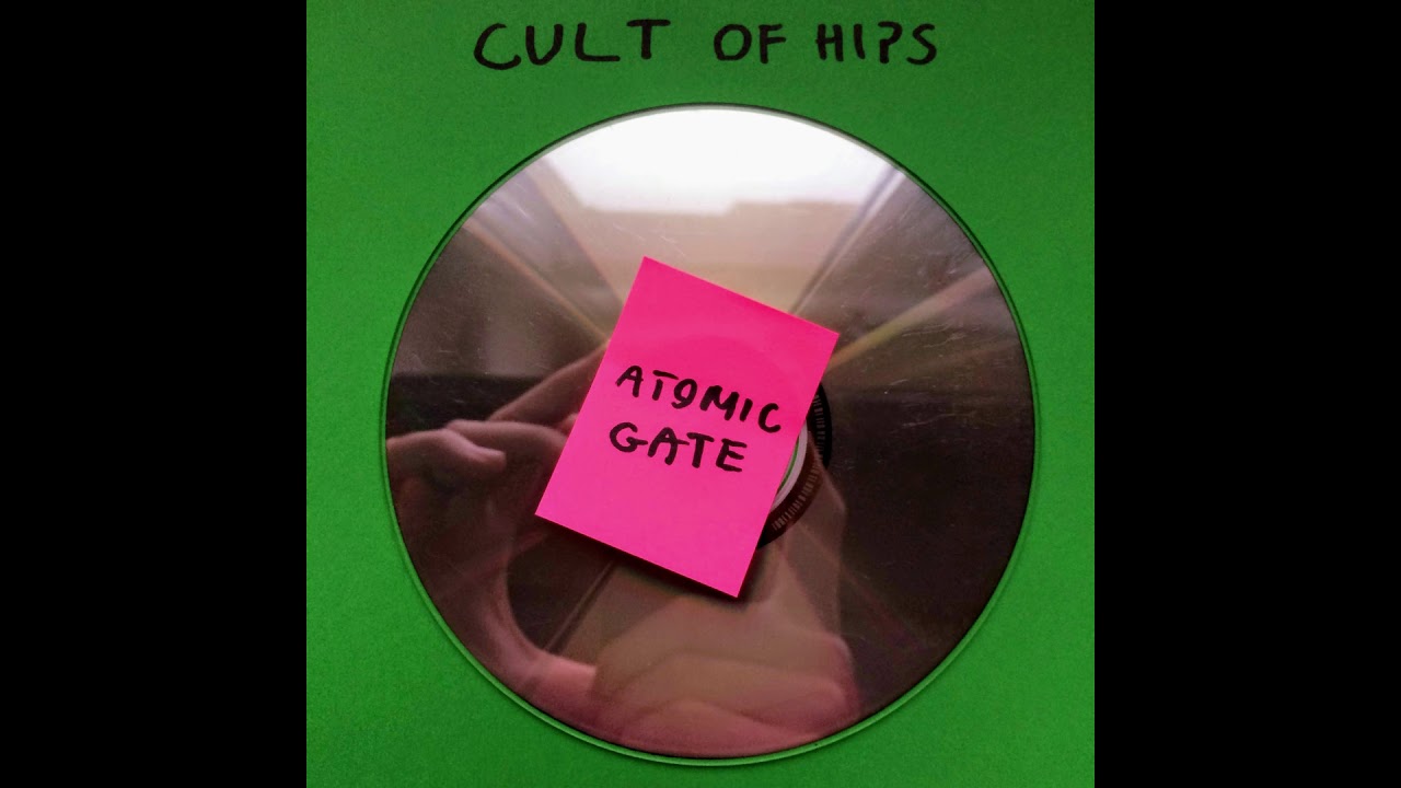 cult of hips - atomic gate - YouTube