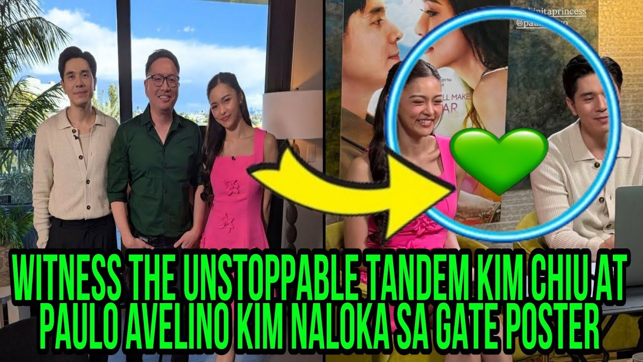 WITNESS THE UNSTOPPABLE TANDEM KIM CHIU AT PAULO AVELINO KIM NALOKA SA ...
