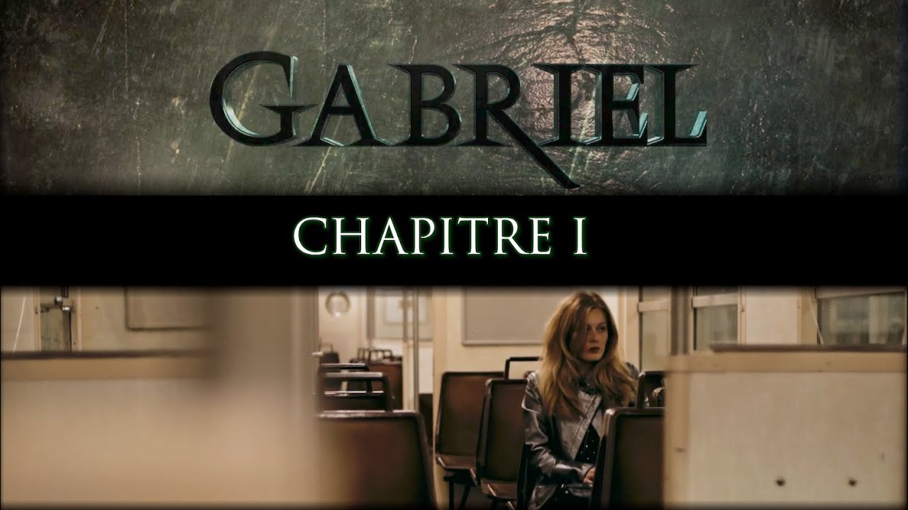 GABRIEL S01 Chapitre 1 "Retrouvailles" - YouTube