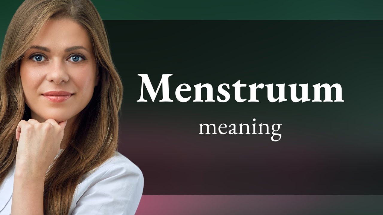 Menstruum — meaning of MENSTRUUM - YouTube