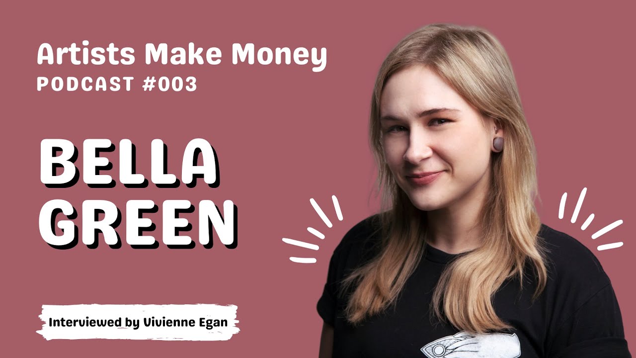 Bella Green - Artists Make Money Podcast #003 - YouTube