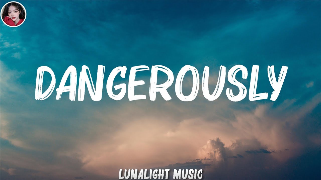 Dangerously (Lyrics) - Charlie Puth, Naughty Boy, Sam Smith, Wiz ...